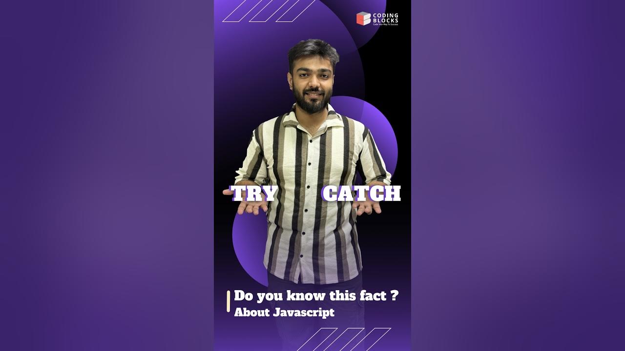 Do You Know This Fact About Javascript Try And Catch Coding Blocks