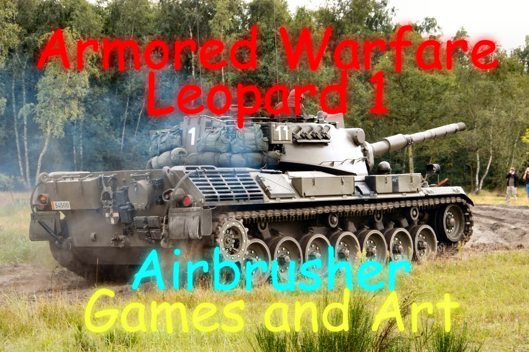 Armored Warfare Leopard 1 review. - YouTube