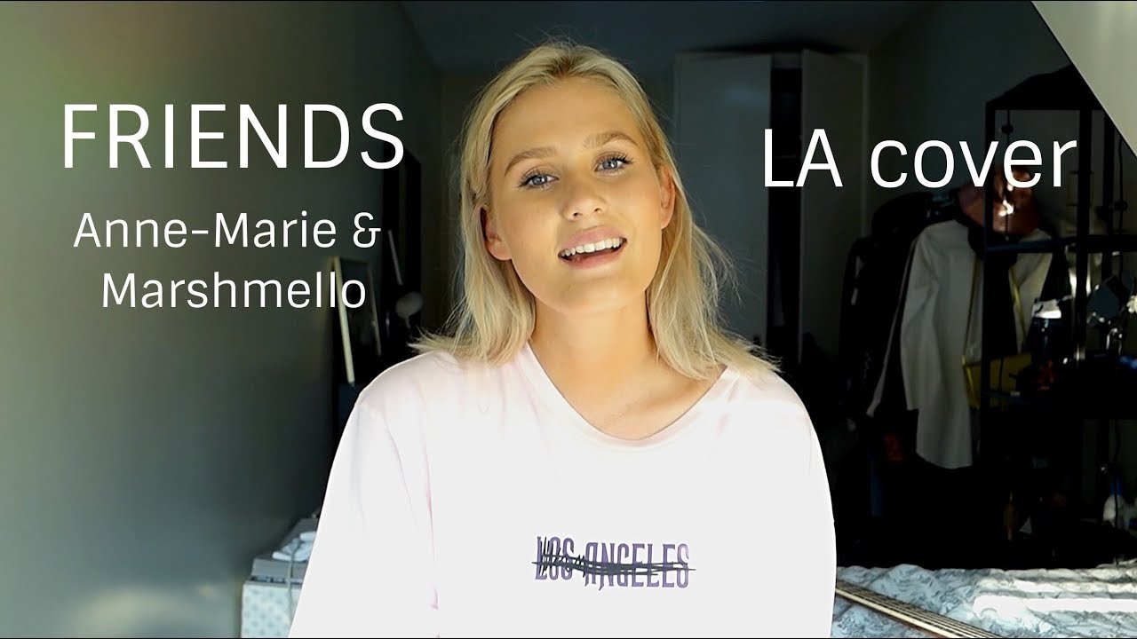 FRIENDS - Marshmello, Anne-Marie (Cover by Lilly Ahlberg) - YouTube