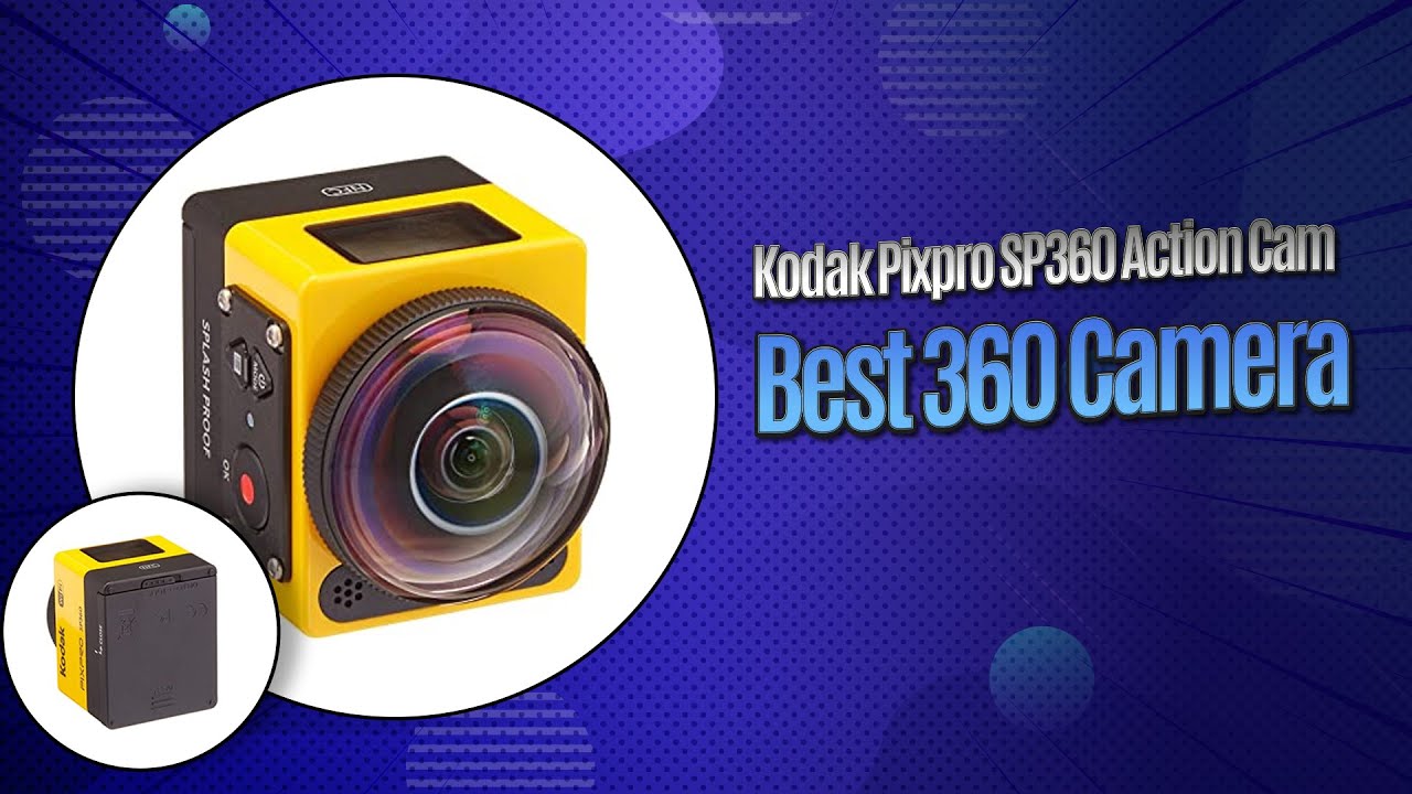 Kodak Pixpro SP360 Action. Cam Best 360 Camera | New Interesting ...