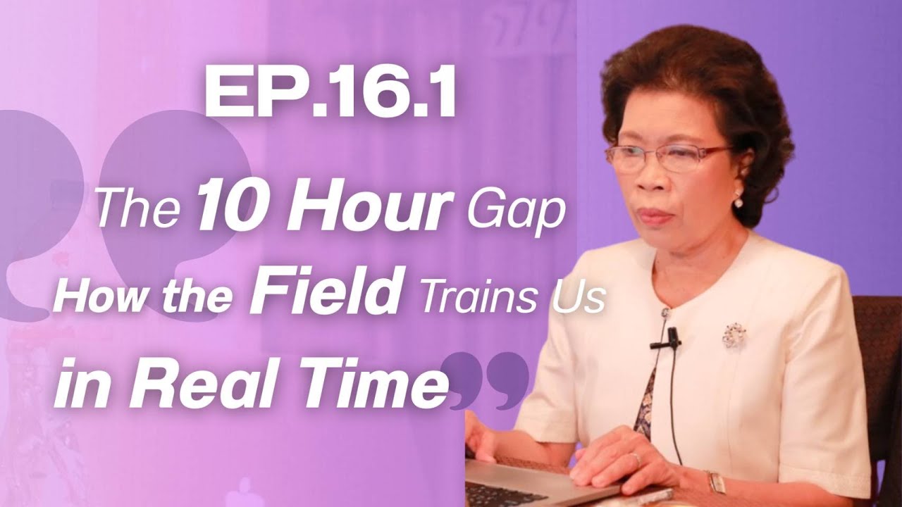 EP.16/1--The 10-Hour Gap: How the Field Trains Us in Real Time - YouTube