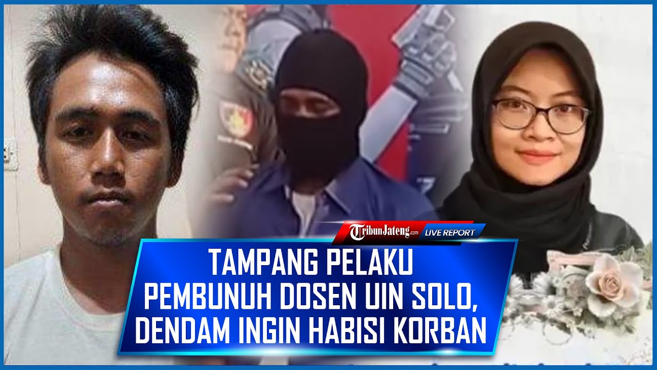 🔴TAMPANG Pelaku Pembunuh Dosen UIN Solo, Dendam Ingin Habisi Korban ...