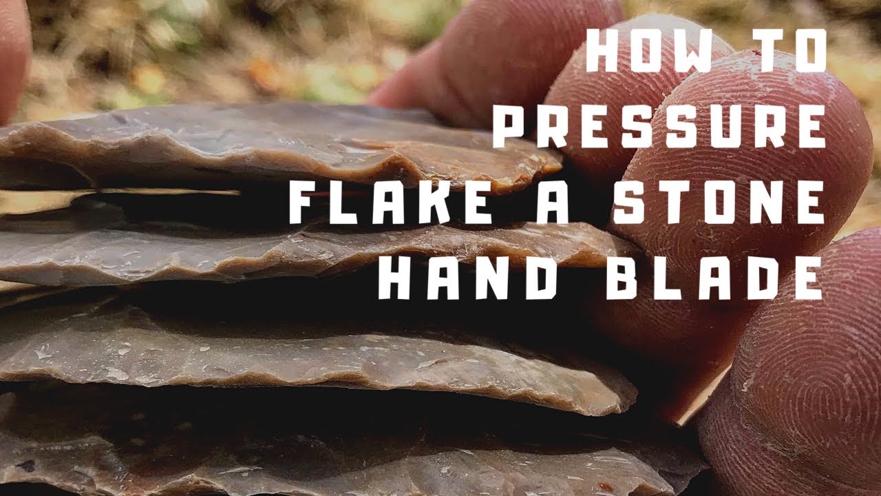 HOW TO PRESSURE FLAKE A STONE HAND BLADE...Paleo Tracks Survival - YouTube