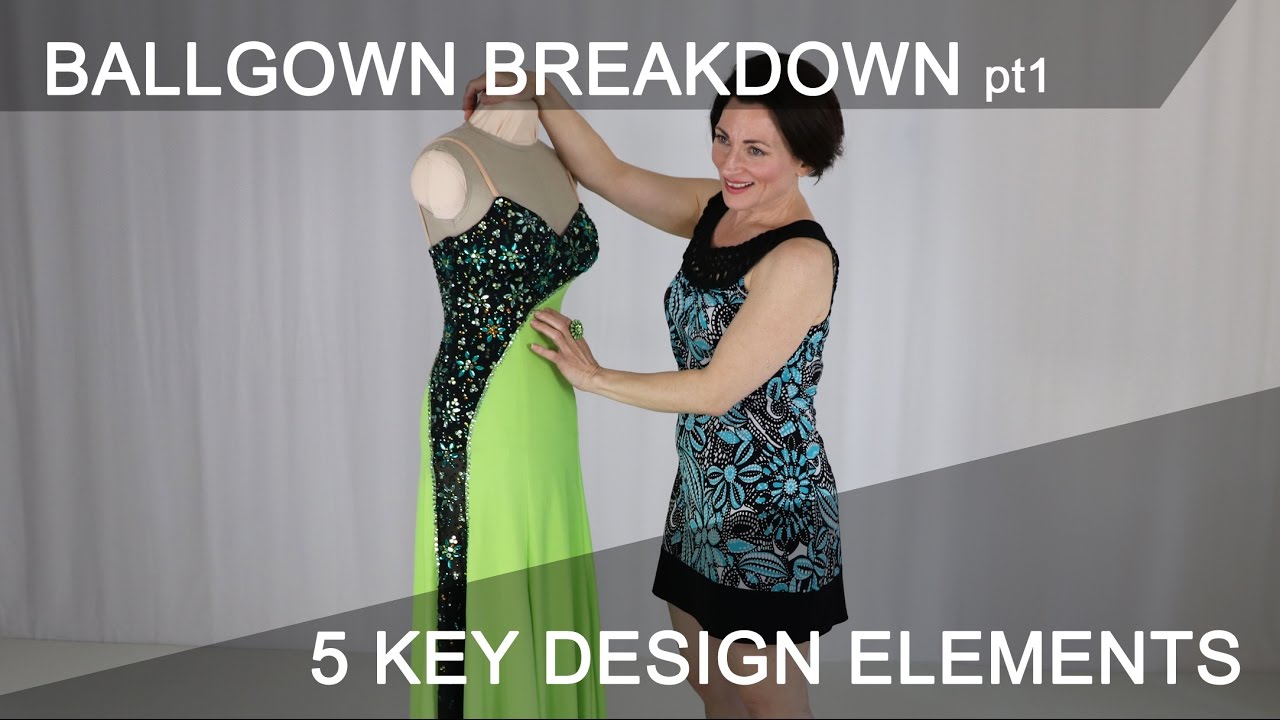 Dancesport Ballgown part 1: 5 Key Design Elements - YouTube