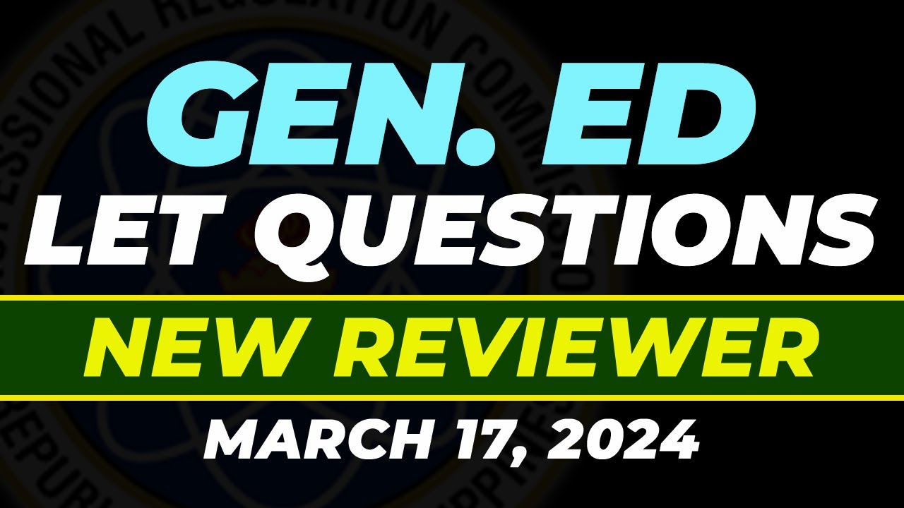 NEW LET QUESTION GENERAL EDUCATION | MARCH 2024 LET EXAMINATION GEN ED ...
