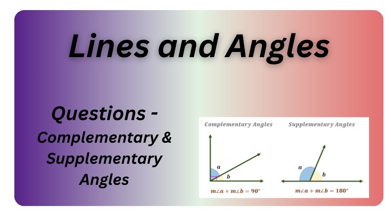 Lines and Angles I Class 9 I Complementary and Supplementary Angles I ...