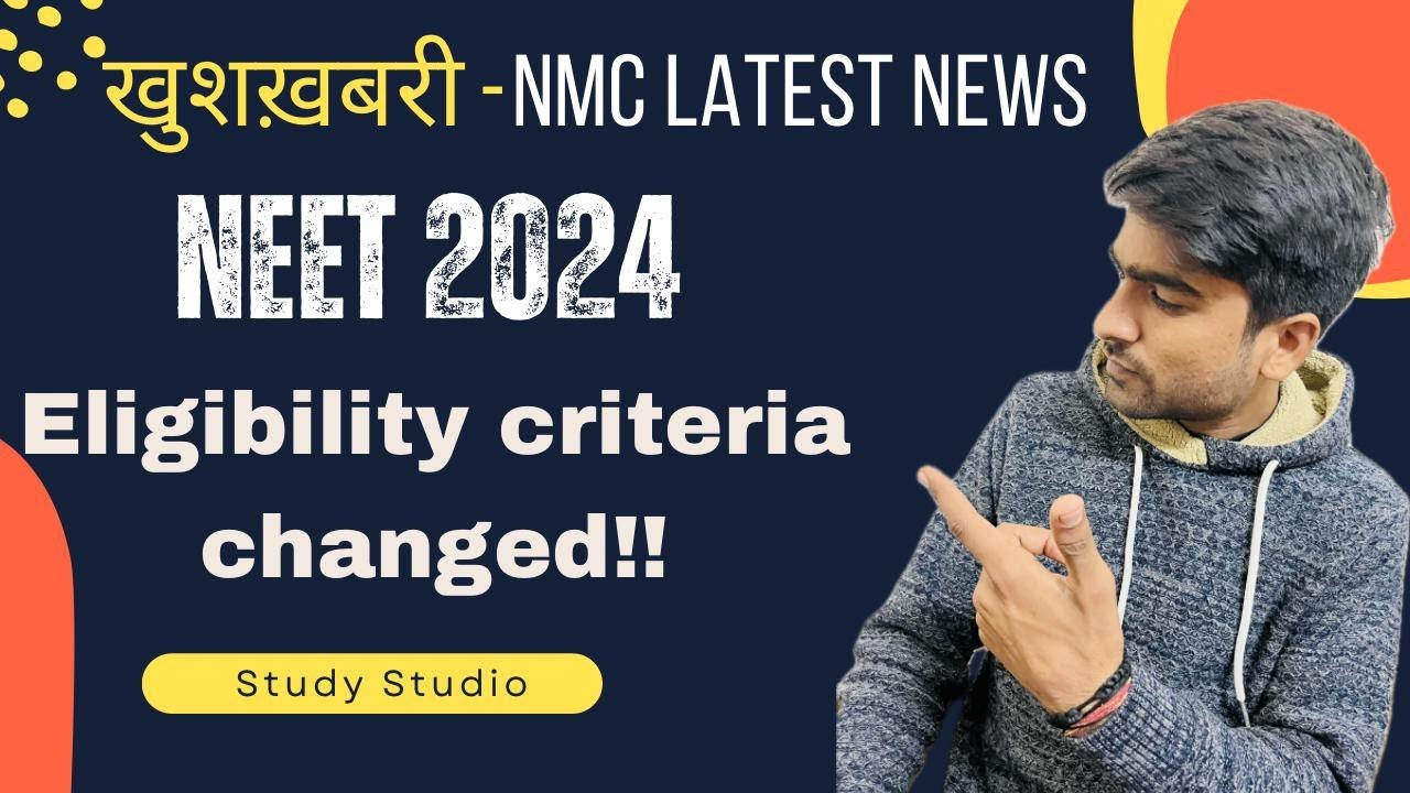 NMC Latest Notice -NEET 2024 Eligibility Criteria Changed |Good News ...