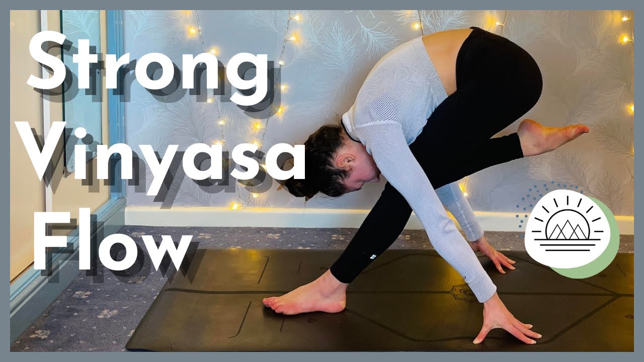 60 Min Strong Vinyasa Flow | 1 Hour Intermediate Yoga Class | Legs and ...