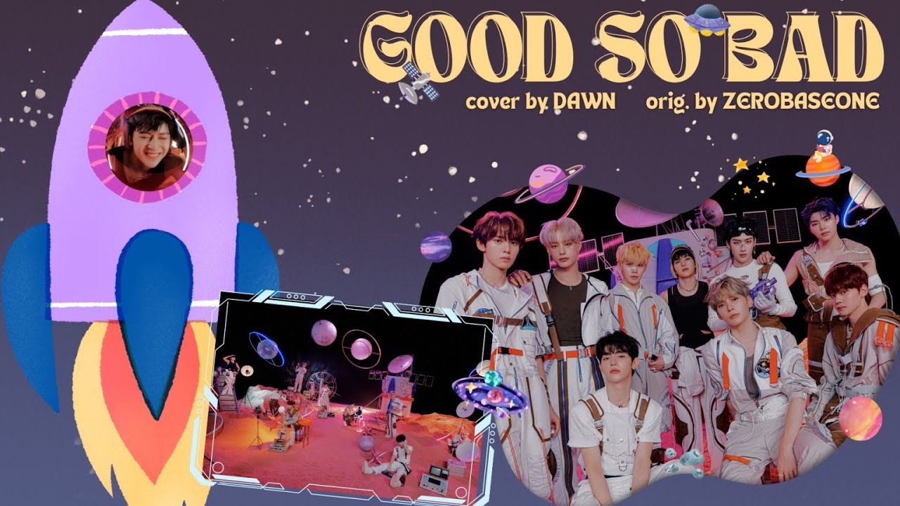 GOOD SO BAD | ZEROBASEONE cover - YouTube