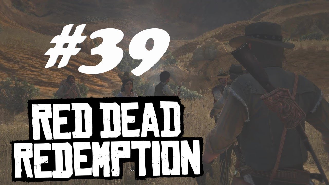 Red Dead Redemption PC Gaming Walkthrough PART 39 - YouTube