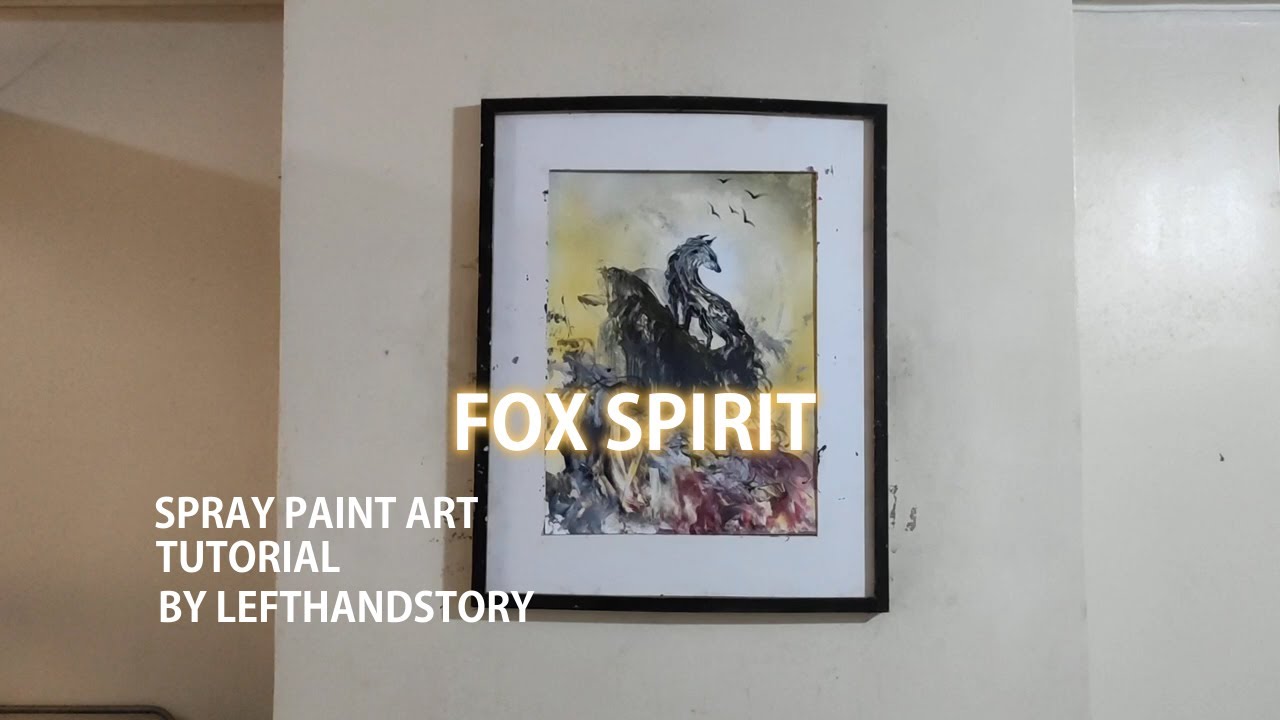 Spray Paint Art - Fox Spirit , How To Spray Paint Art by LeftHandStory ...