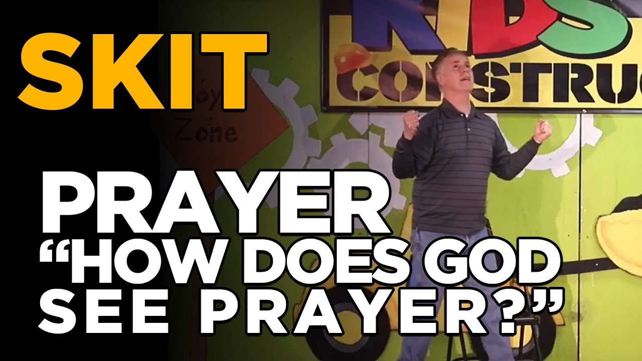 Skit | Prayer - "What God Thinks About Prayer" - YouTube