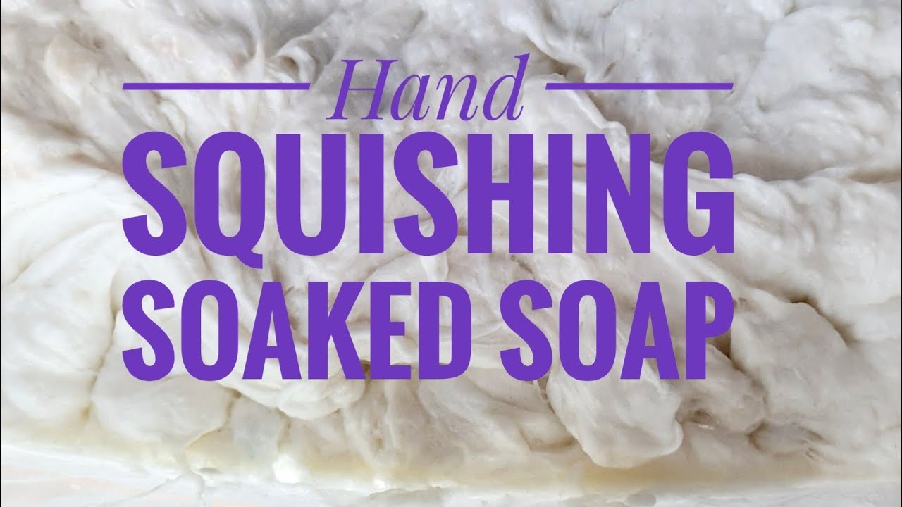 4 Months Soaked Mushy Soap \ hand Squishing p1 | TheArtOfFoam - YouTube
