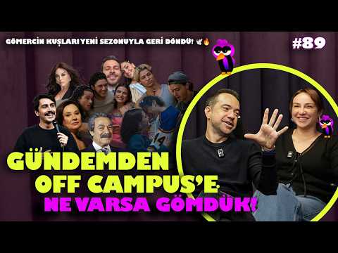 Gömercin Kuşları Yeni Sezonda: Gündemden Off Campus’e Ne Varsa Gömdük! 🕊️ |  Gömercin Kuşları