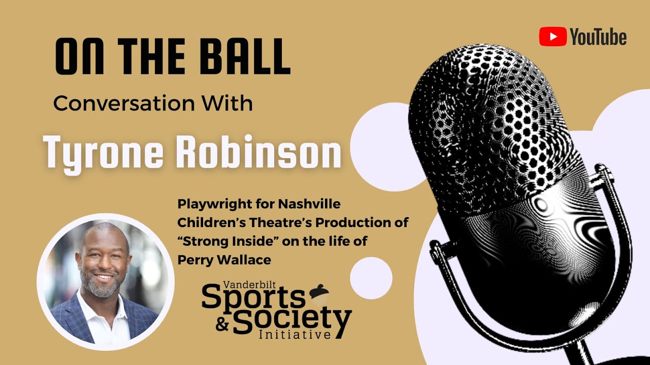 On The Ball with Andrew Maraniss | Tyrone Robinson - YouTube