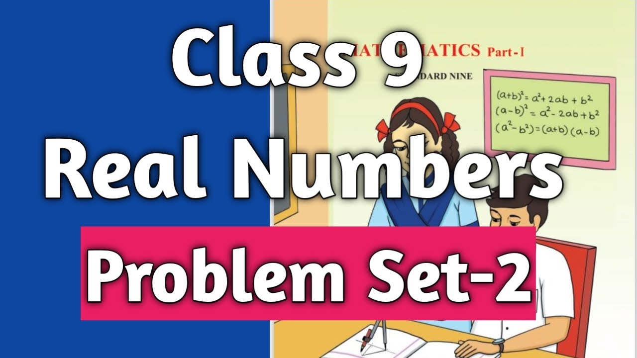 Class-9 |Real Numbers | Problem Set-2 |Maharashtra Board|#realnumbers ...