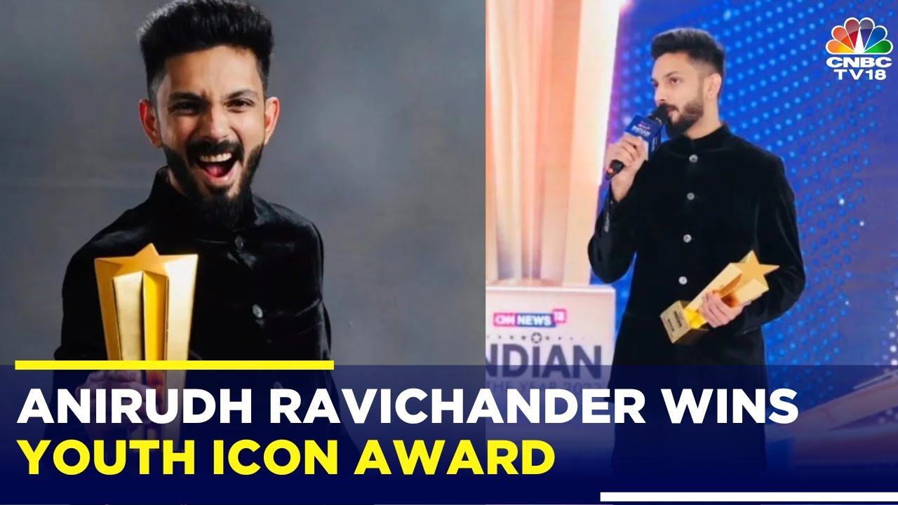 Anirudh Ravichander Bags Coveted CNN-News18 Youth Icon (Popular) 2023 ...