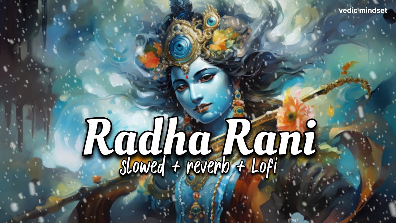 Radha Rani Lage Bhajan || Slowed + Reverb + Lofi || Radha Rani Bhakti ...