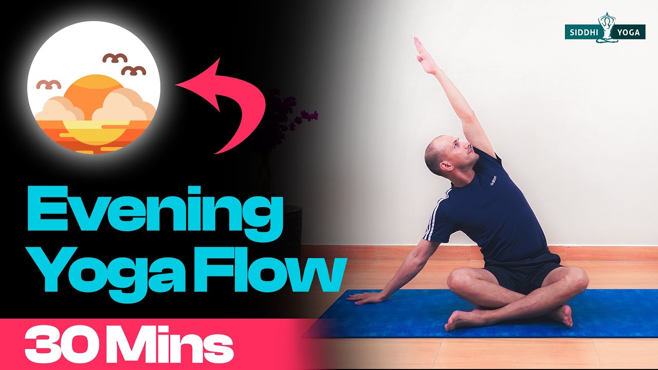 30 Min. Evening Yoga Flow | Evening Yoga Flow for Ultimate Relaxation ...