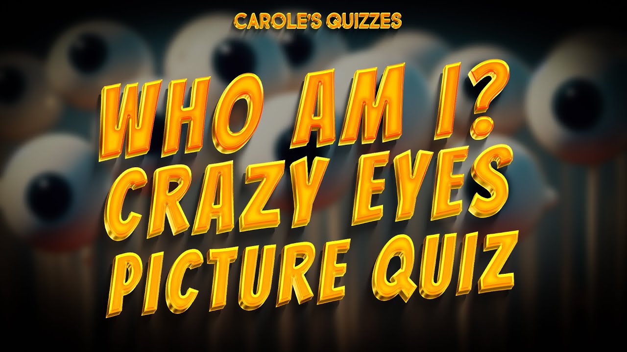 Who Am I? Crazy Eyes Picture Quiz : 100 People To Guess! - YouTube
