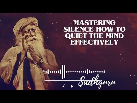 Mastering Slience - sadhguru | isha foundation | inner engineering ...