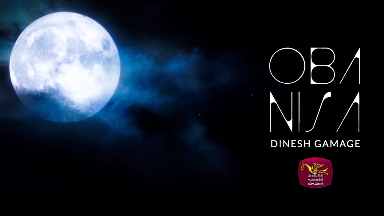 ඔබ නිසා | Oba Nisa | Dinesh Gamage | Official Music Video - YouTube