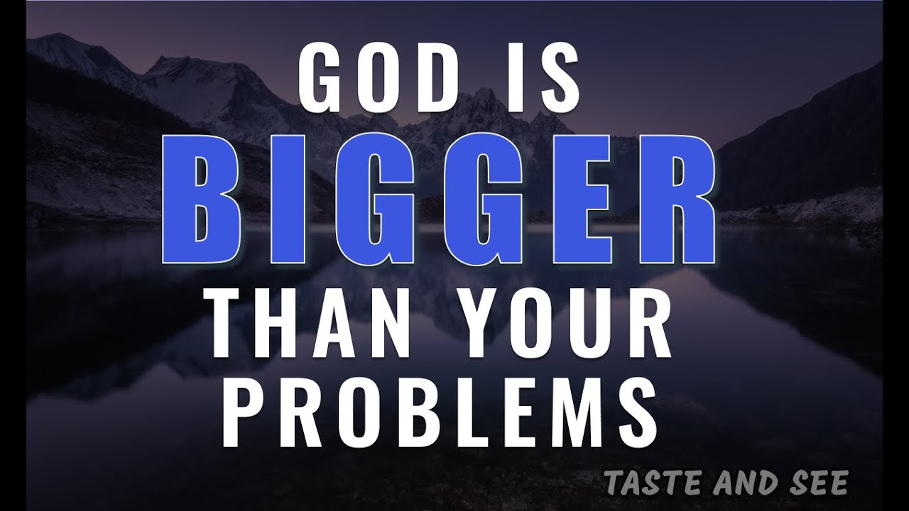 40- God is Bigger Than Your Problems - Taste & See - Imad Awde - YouTube