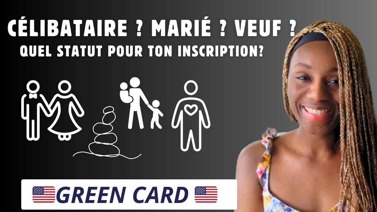 Comment Choisir le Bon Statut Matrimonial pour la Green card 🇺🇸 ...