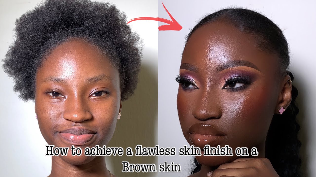 How to achieve a flawless skin finish on a Brown skin|How to keep ...