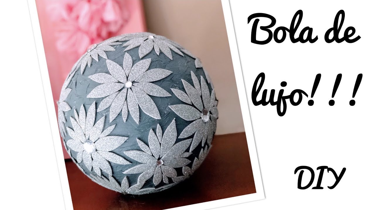 BOLA DE LUJO *DIY* Decorada de forma super-fácil. - YouTube