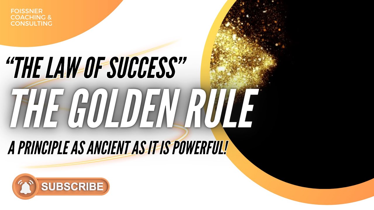 The golden Rule - "LAW of SUCCESS" Principles - YouTube