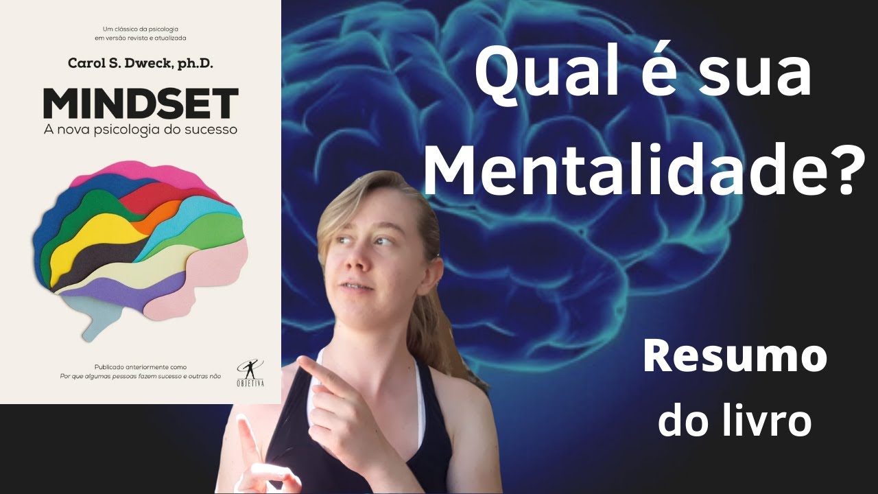 Livro MINDSET - A Nova Psicologia do Sucesso - Carol Dweck - YouTube