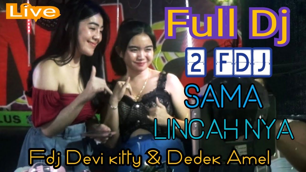 DUET DUA FDJ TAK SEPERTI YANG KAU PINTA FDJ DEVI KITTY & FDJ DEDEK AMEL - YouTube