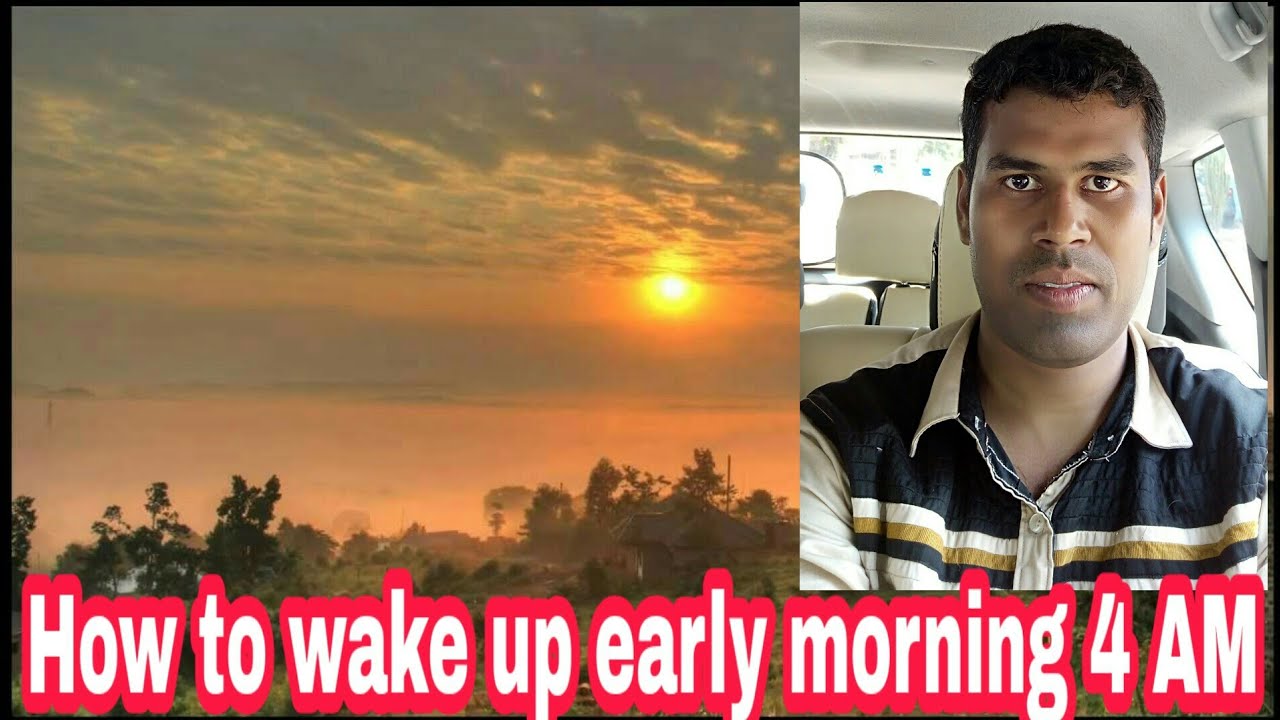 How to wake up early morning 4 AM - YouTube