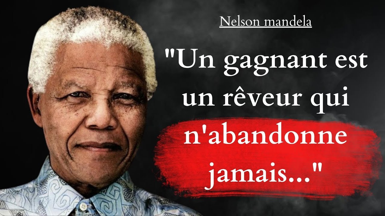 Ces paroles de Nelson Mandela qui vont CHANGER VOTRE VIE | des pensées ...
