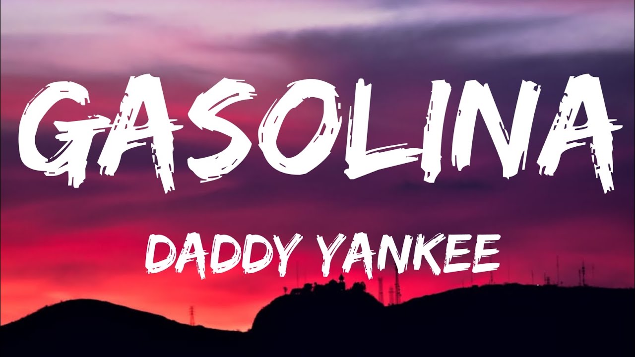 Daddy Yankee - Gasolina (Official Lyrics Video) 🎵🎵 - YouTube