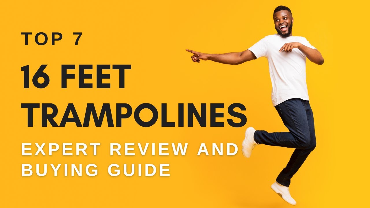 Top 7 Best 16ft Trampolines for Hours of Fun - Expert Review and Buying ...
