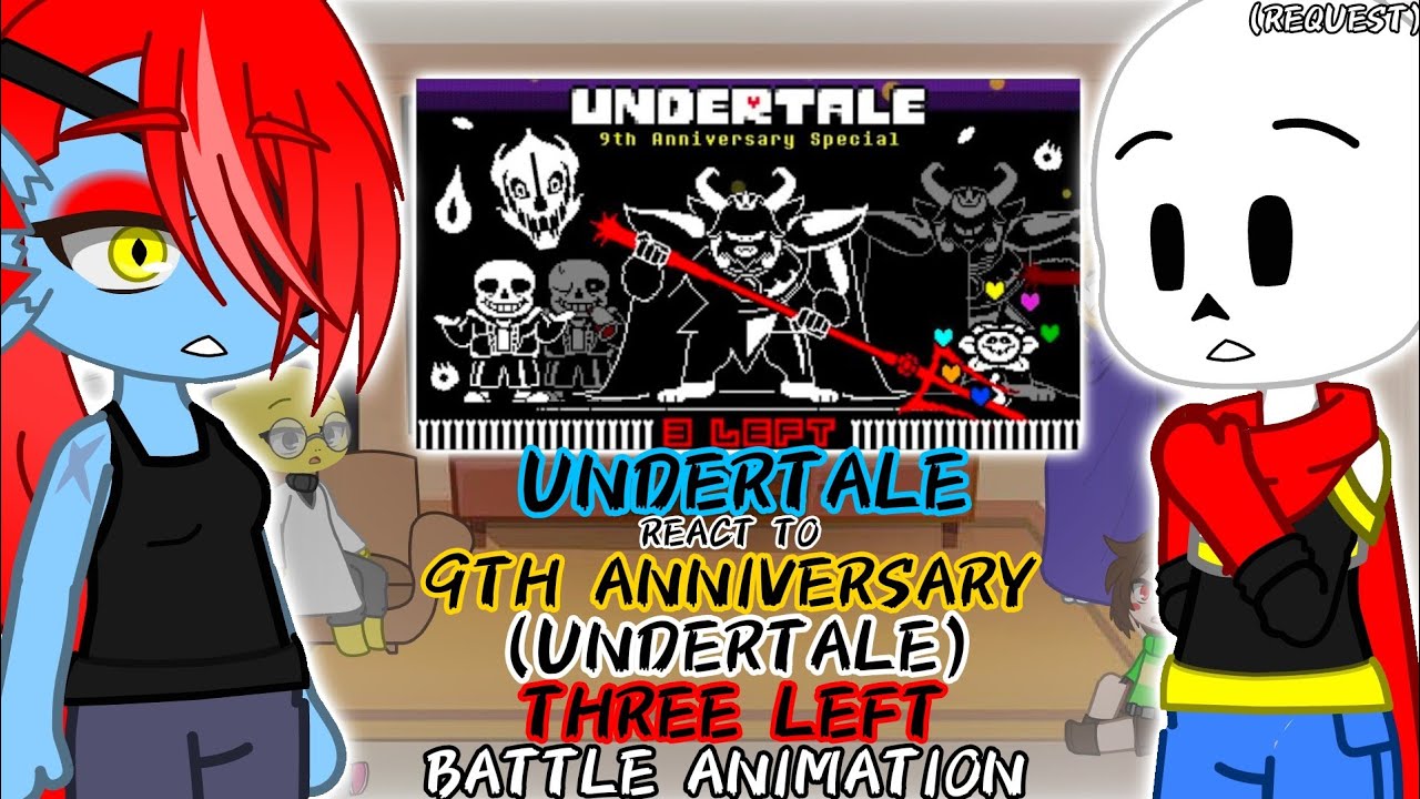 UNDERTALE REACT TO 9TH (UNDERTALE) THREE LEFT BATTLE ANIMATION (REQUEST ...