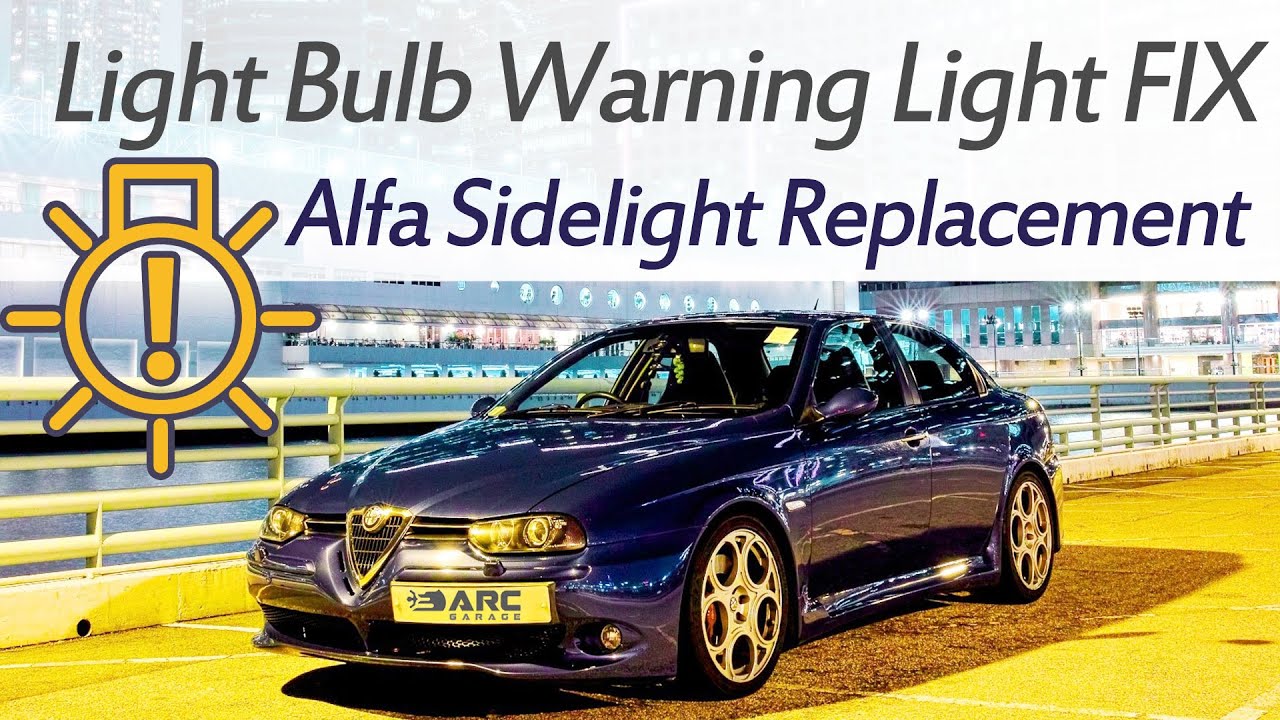 Alfa Romeo Light Bulb Warning Light FIX!!!, Sidelight Parking Light ...