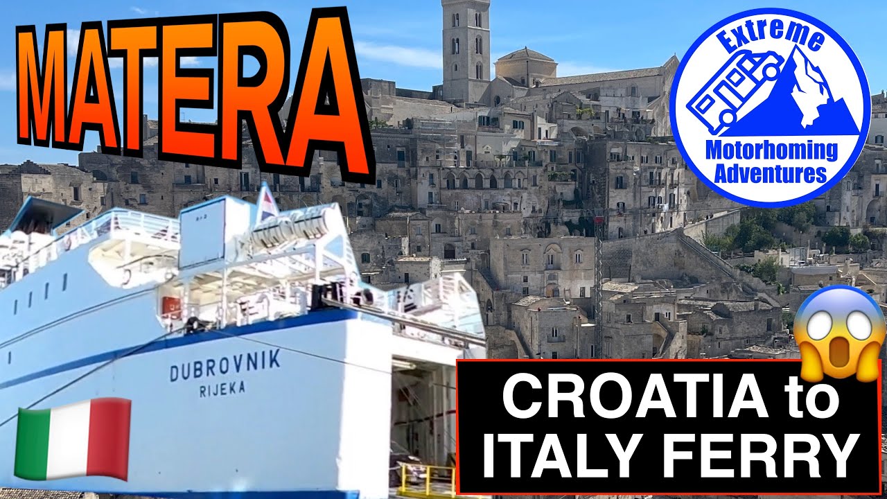 MOTORHOME TOUR MATERA - Dubrovnik to Italy FERRY - YouTube