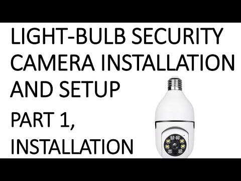 Install A Light Bulb Security Camera - YouTube