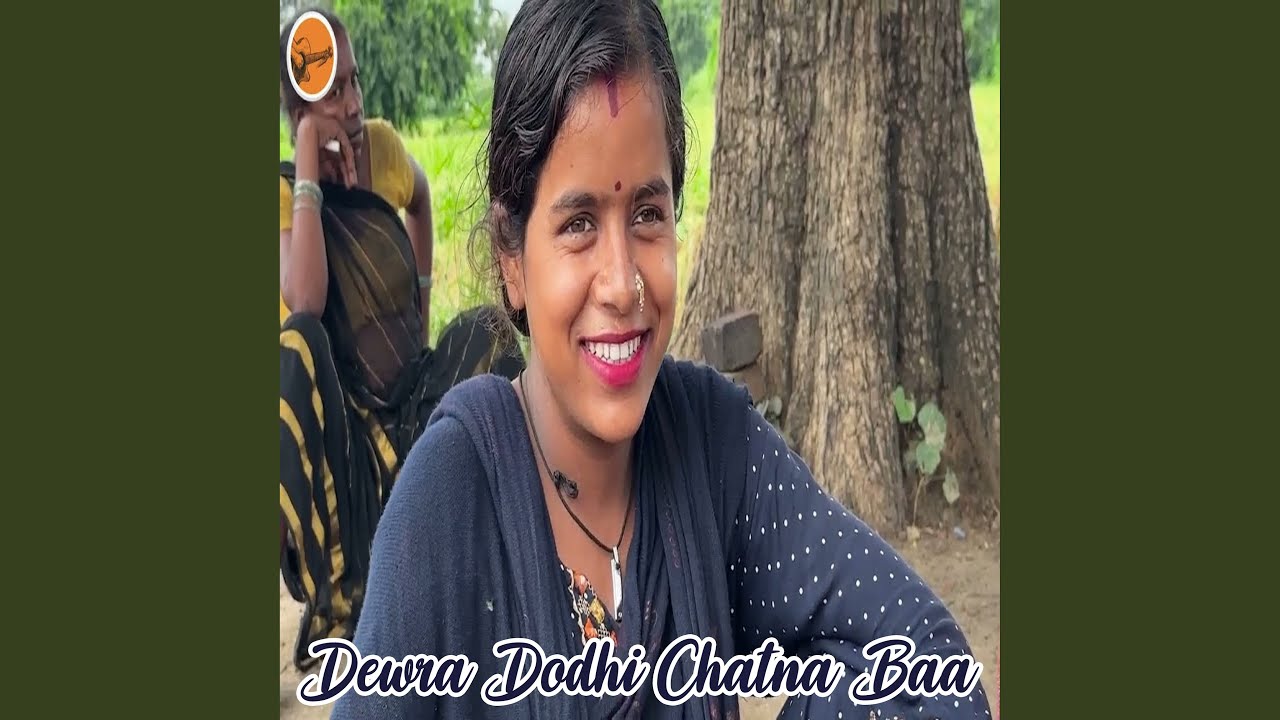 Dewra Dodhi Chatna Baa - YouTube