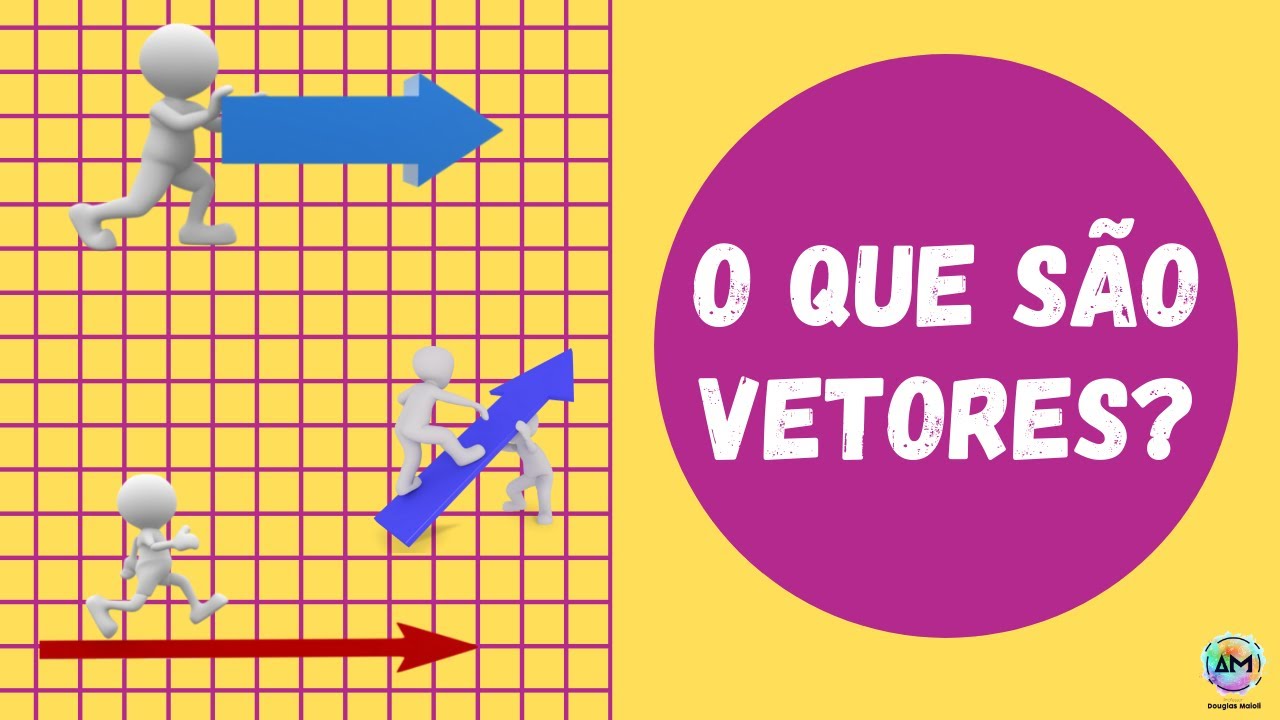 O que são Vetores? Aprenda o que são vetores e muito mais (Parte I ...