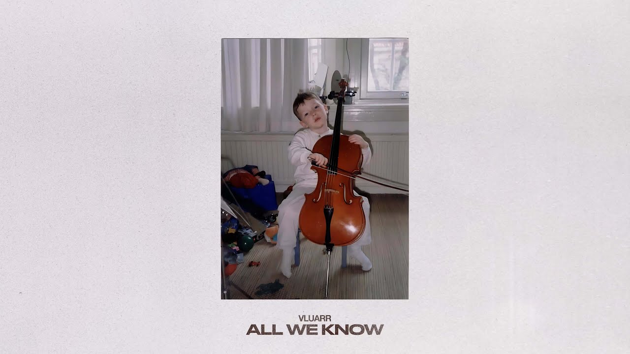 Vluarr - All We Know - YouTube