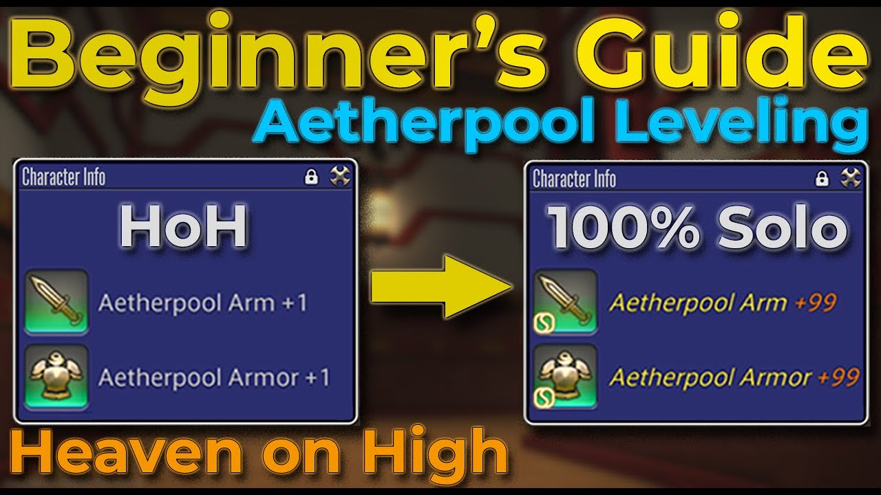 How to: Aetherpool Farm/Level in Heaven on High/HoH - 100% Solo - From ...