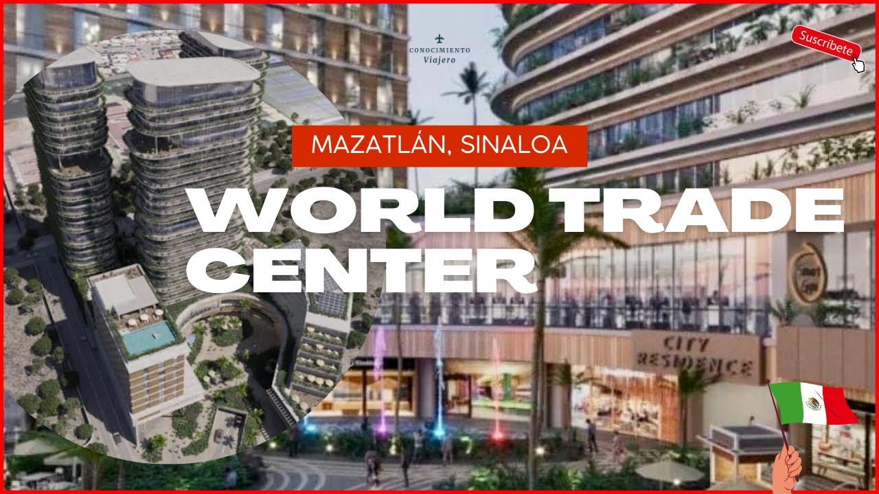 Nuevo MEGA PROYECTO! World Trade Center Mazatlán, México - YouTube