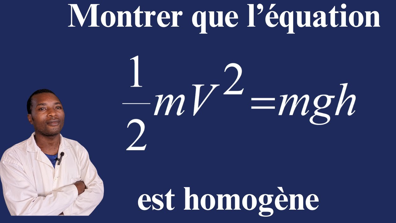 Comment montrer qu'une équation est homogène ? - YouTube