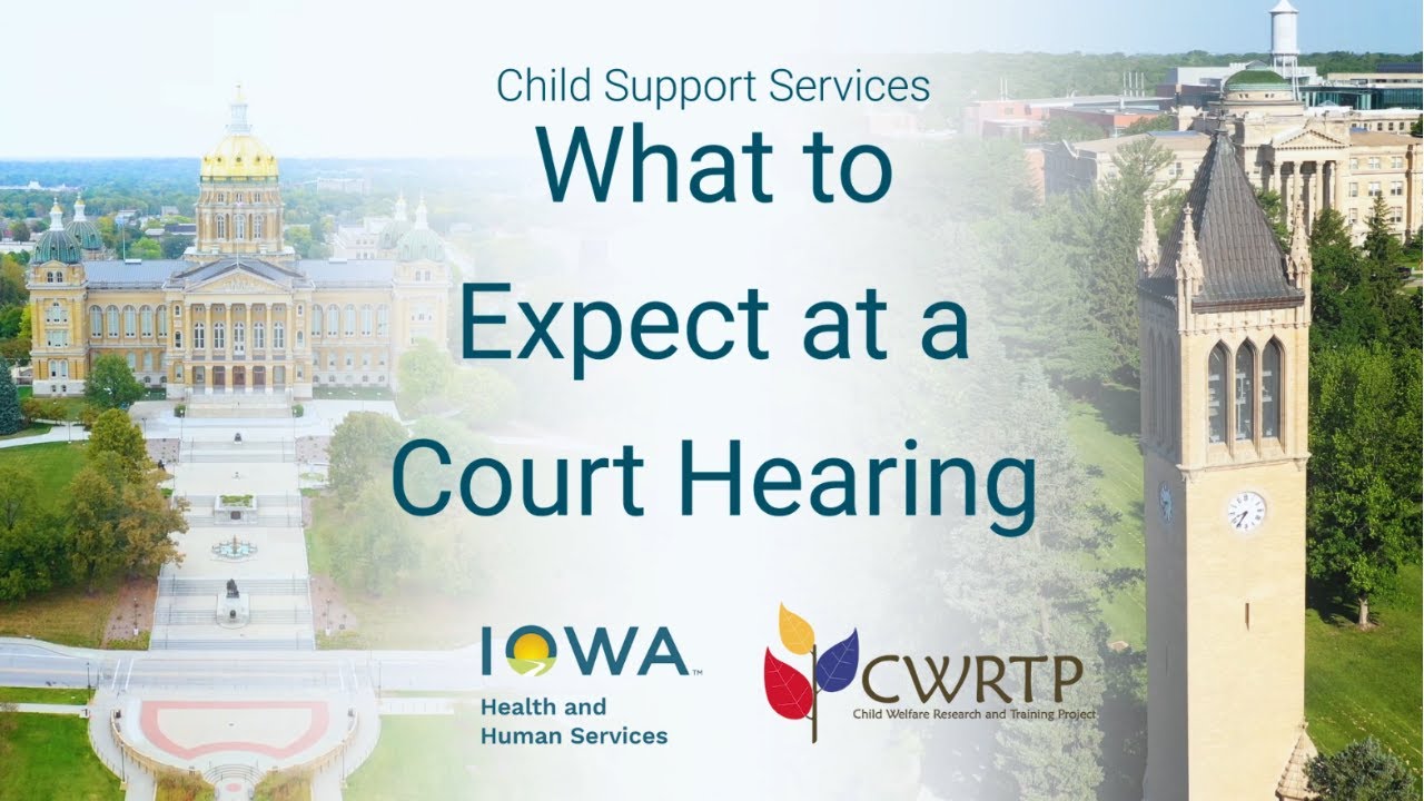 What to Expect at a Court Hearing | Iowa Child Support Services - YouTube