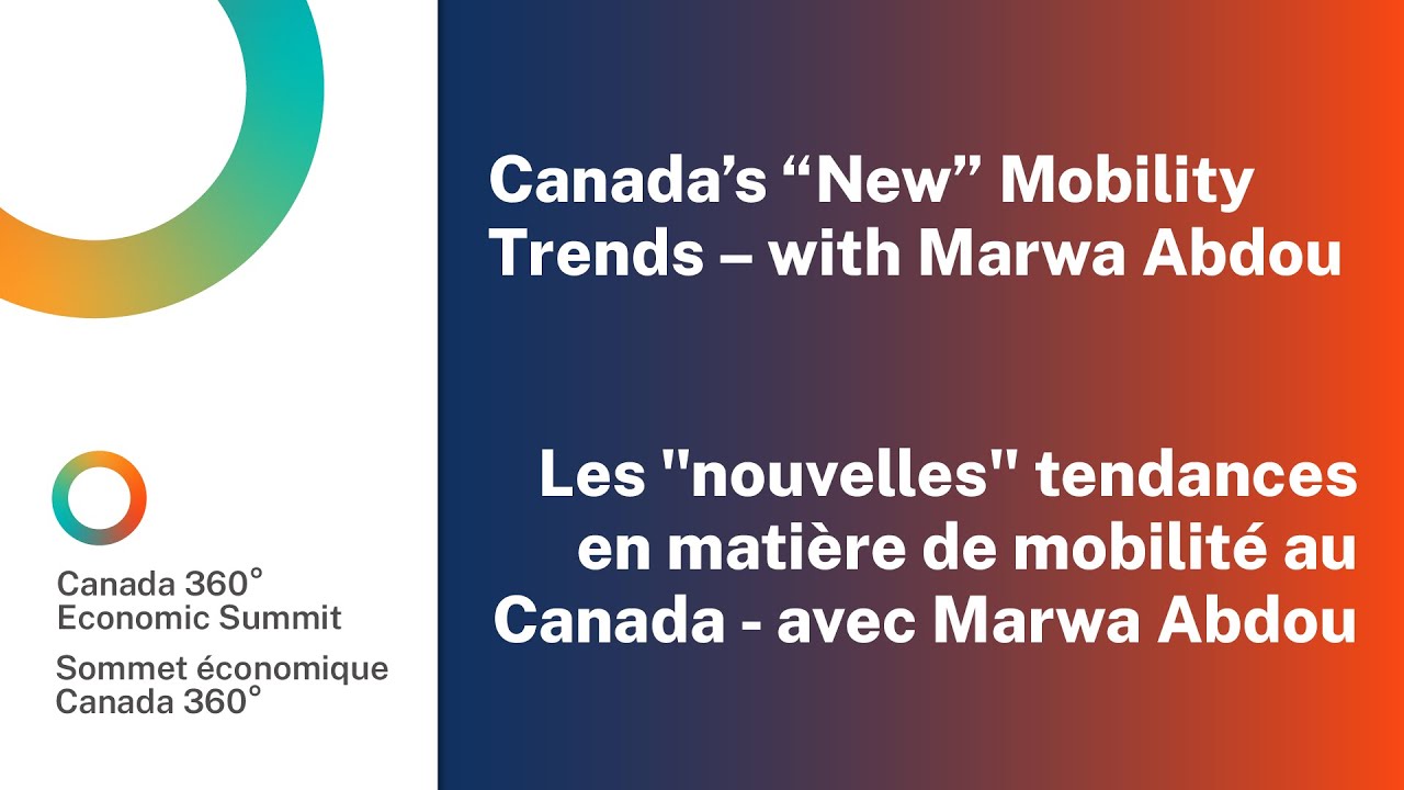 Canada 360° 2023: Canada’s “New” Mobility Trends - YouTube