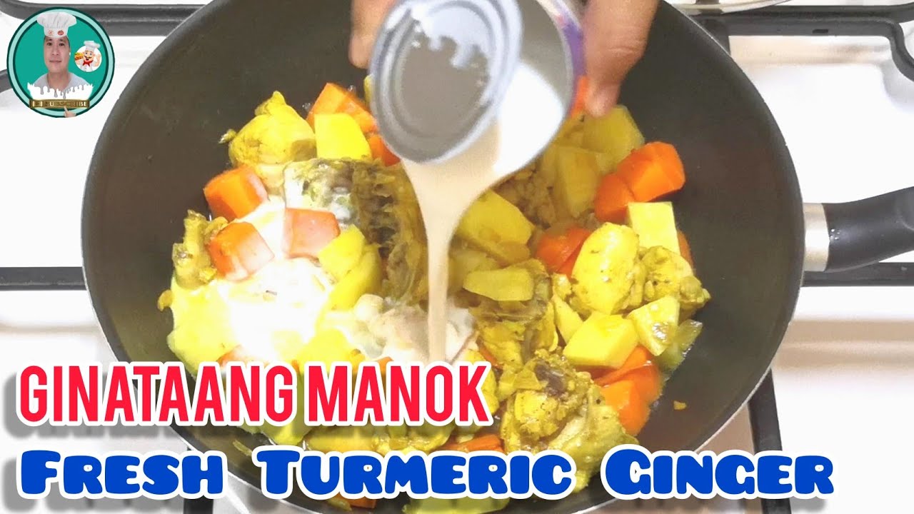 How To Cook Ginataang Manok with Fresh Turmeric Ginger | Chicken in ...